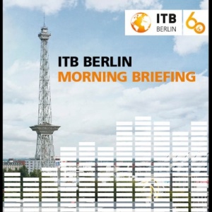 ITB Berlin Morning Briefing | News | Breaking Travel News